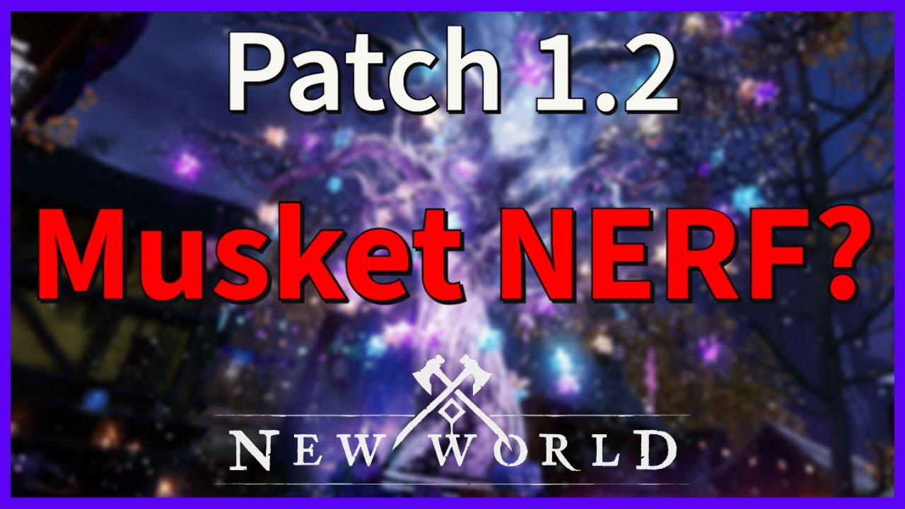 My take on Patch 1.2 for Musket and Rapier | New World December Update ...