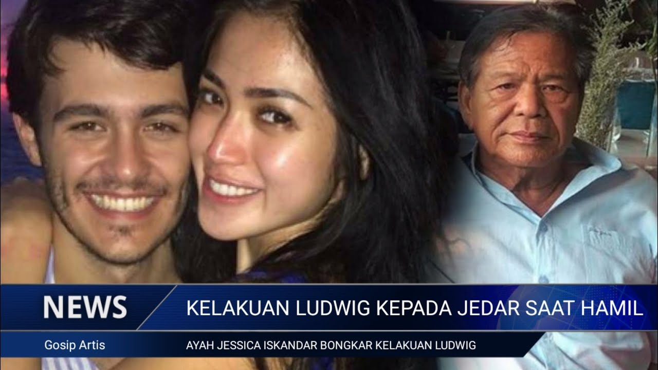 TERKUAK Ayah Jessica Iskandar bongkar kelakuan Ludwig Franz saat Jedar ...
