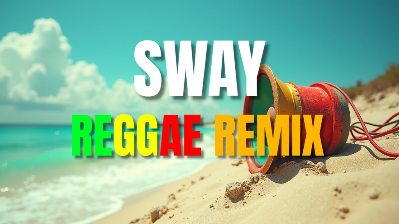 Sway - Reggae Version With Lyrics | Bic Runga | Elli Ong | DJ Judaz ...