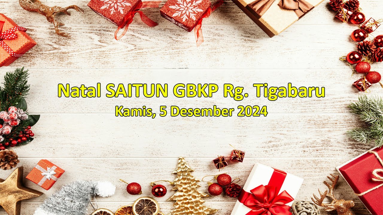 Natal SAITUN GBKP Rg. Tigabaru Tahun 2024 - YouTube