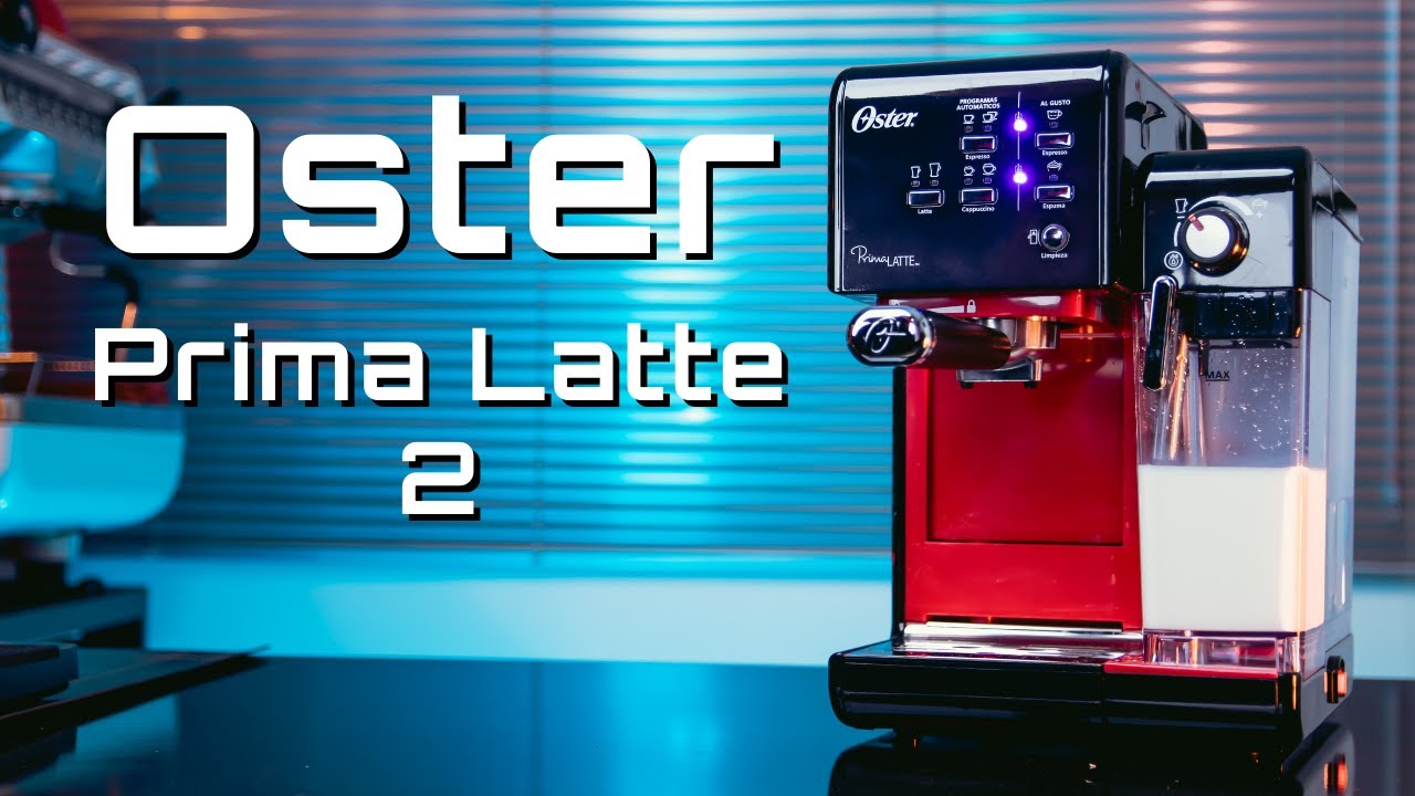 Oster Prima Latte 2: Máquina de Espresso (Review) | Não Sou Barista ...