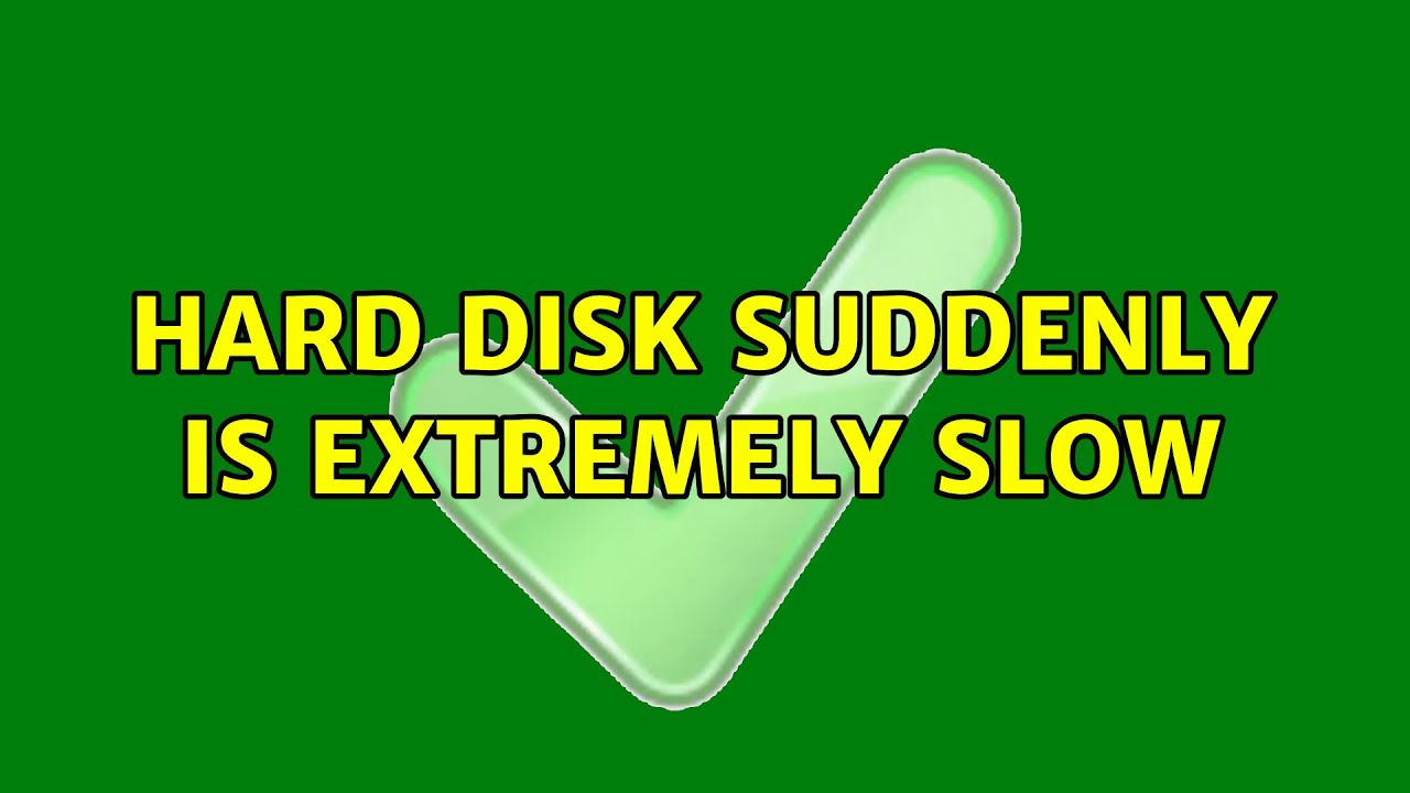 Hard disk suddenly is extremely slow (5 Solutions!!) - YouTube