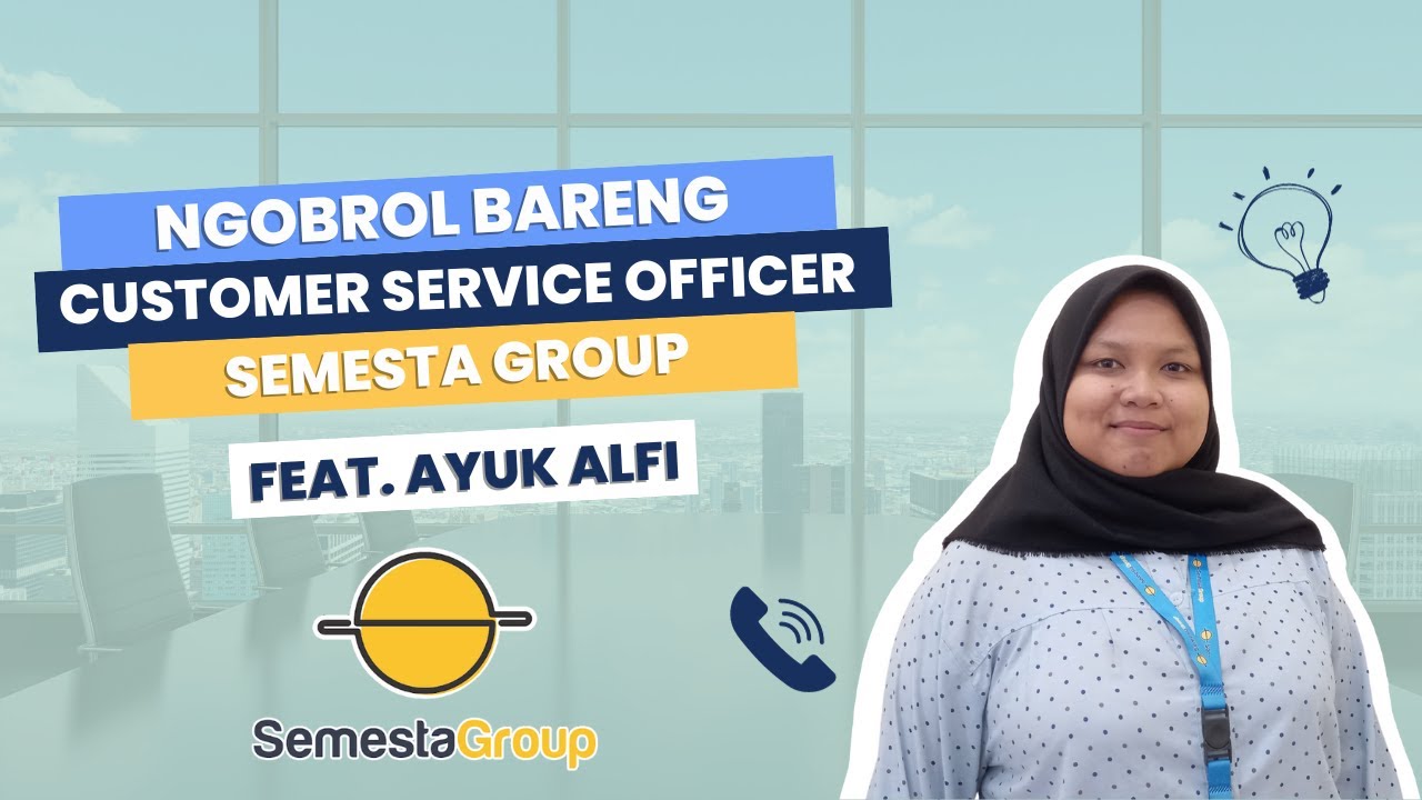Ngobrol Bareng Customer Service Officer Semesta Group (feat. Ayuk Alfi) - YouTube
