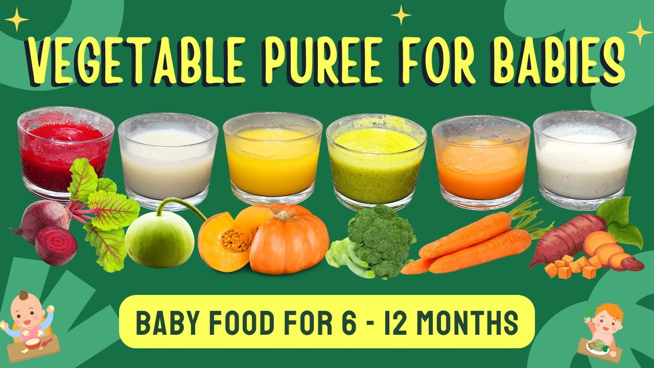 Baby Food: 6 Easy Vegetable Puree Recipes for Babies | First Foods for ...