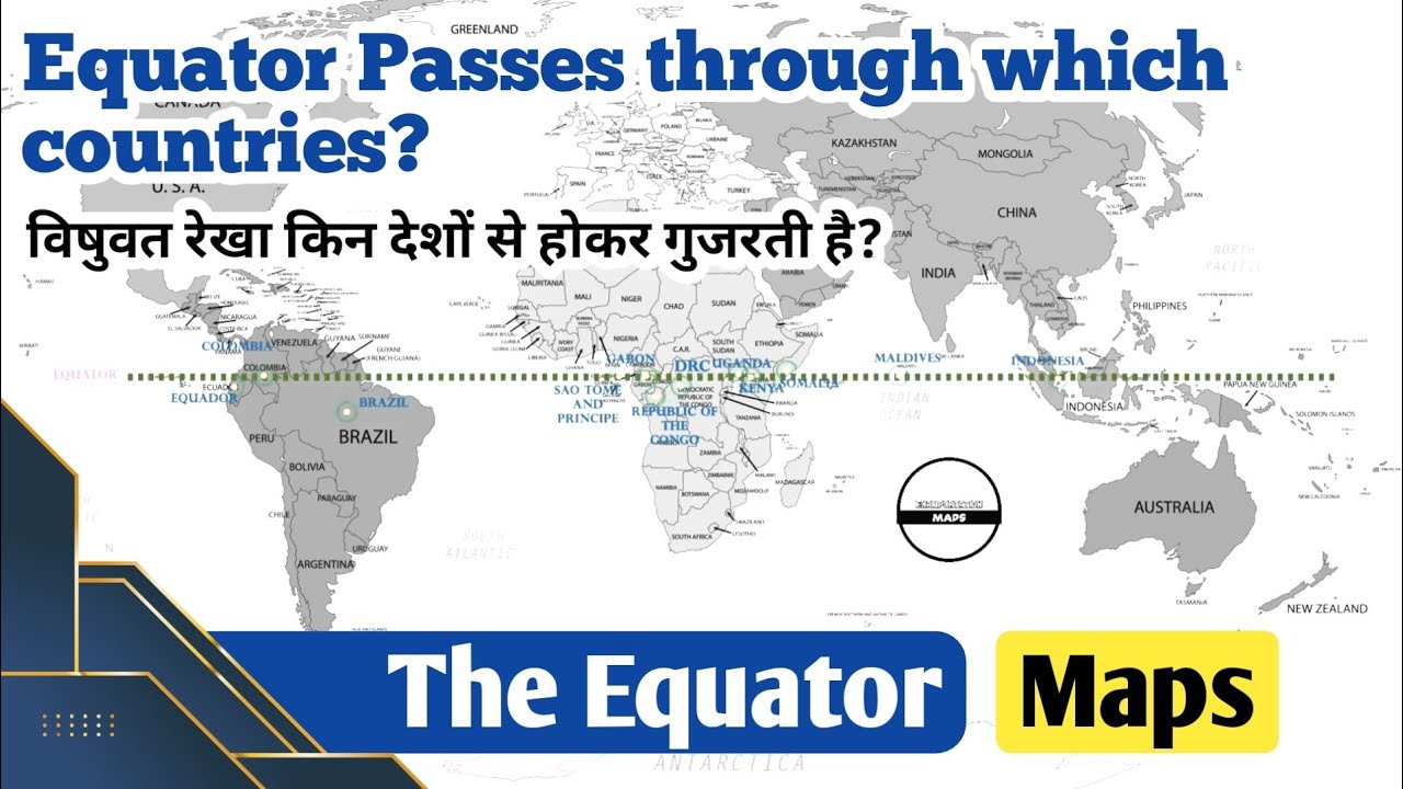 Equator passes through which country | Equator | Geography | Maps - YouTube
