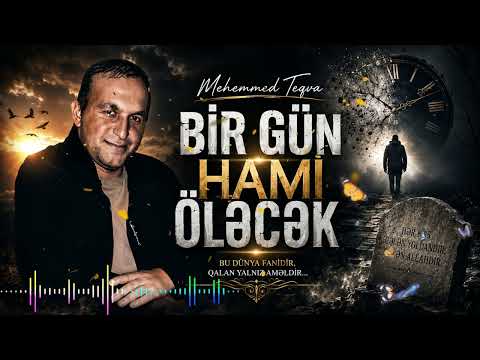 Bir gün hamı ölecek
