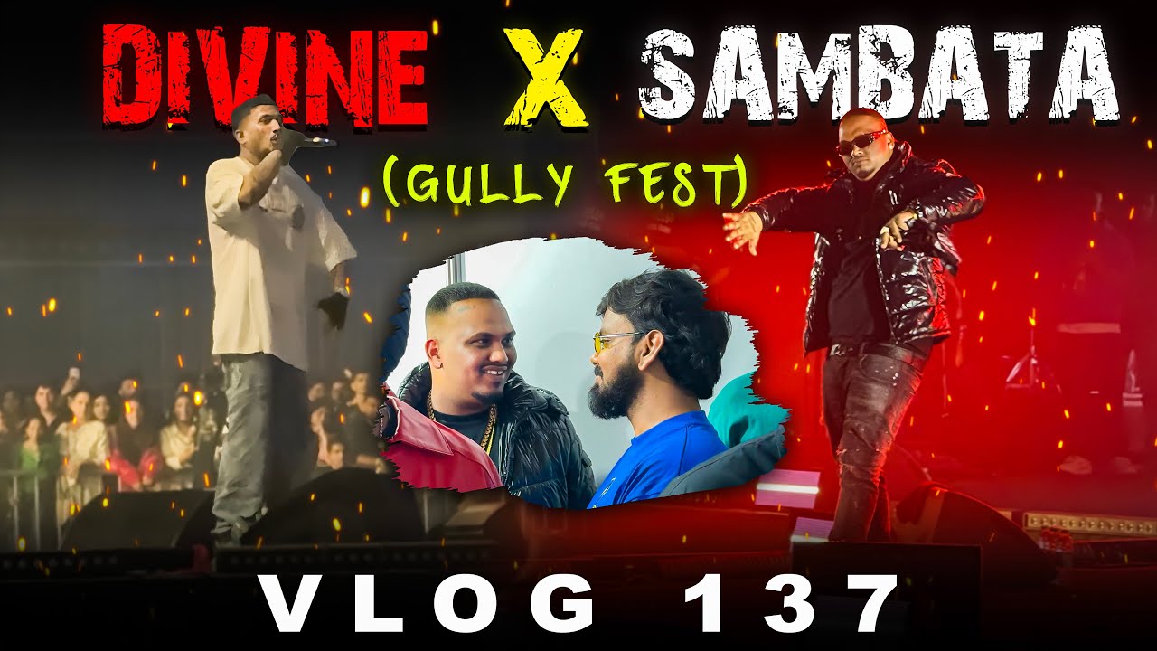 DIVINE x SAMBATA VLOG ( gully fest 2024) | VLOG 137 - YouTube