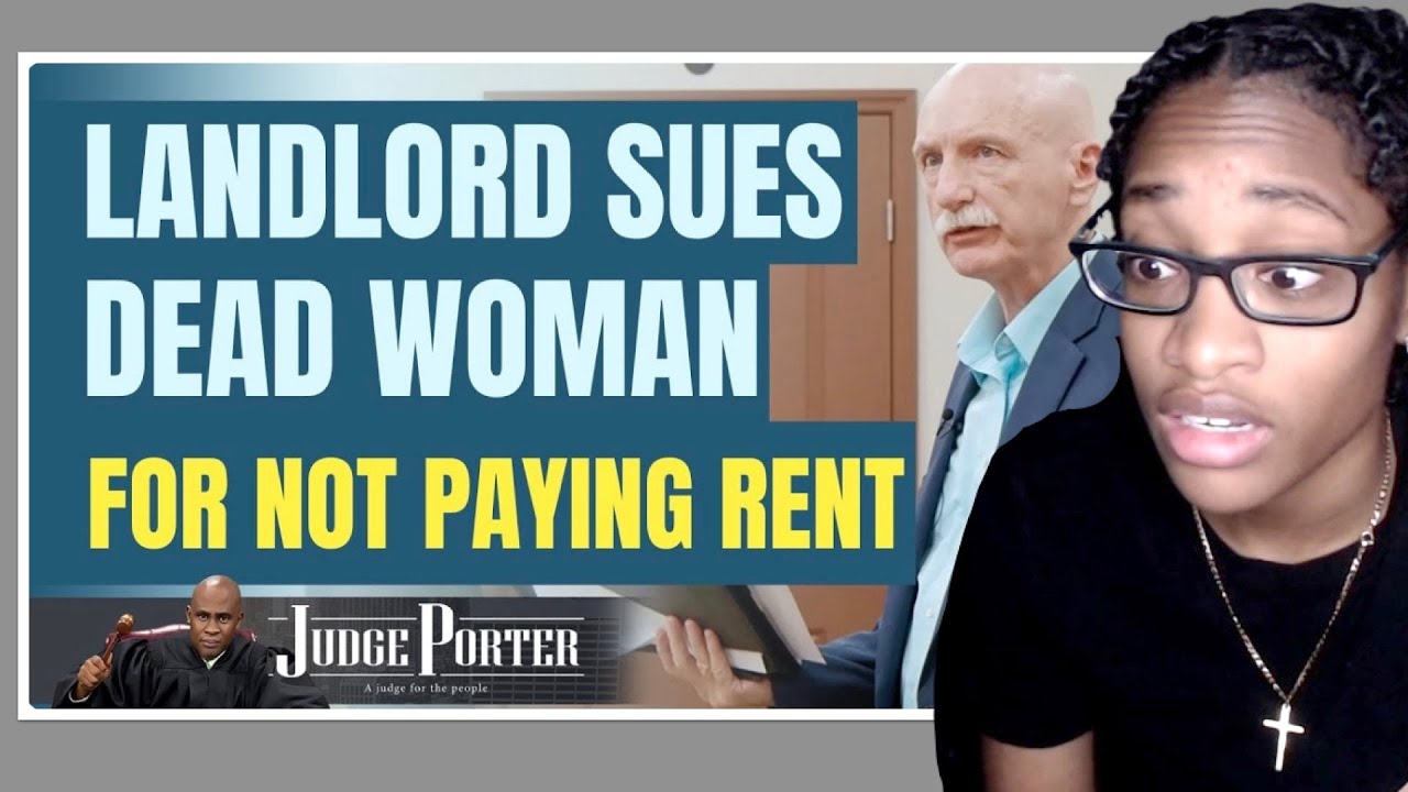 Landlord Sues Dead Woman Because She Stopped Paying Rent| Judge Porter ...