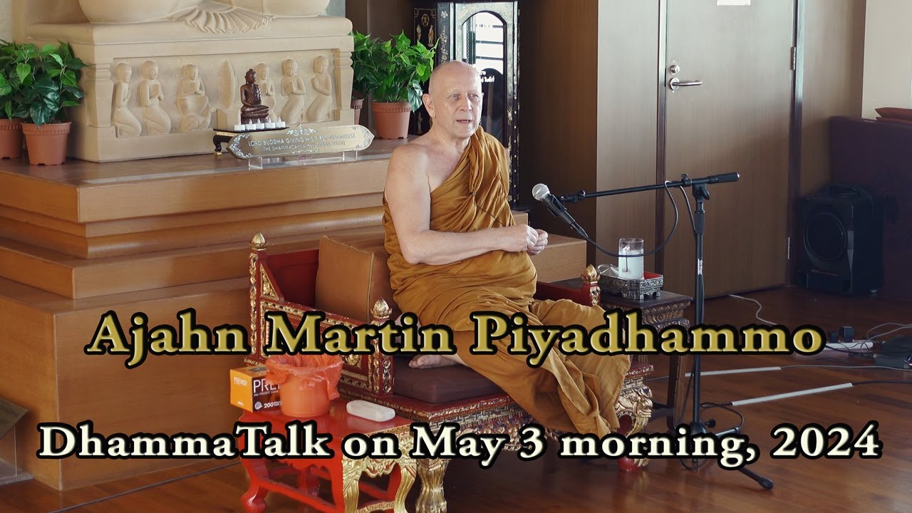 "Morning Retreat Talk 03" Dhammatalk by Ajahn Martin (03/05/24) - YouTube