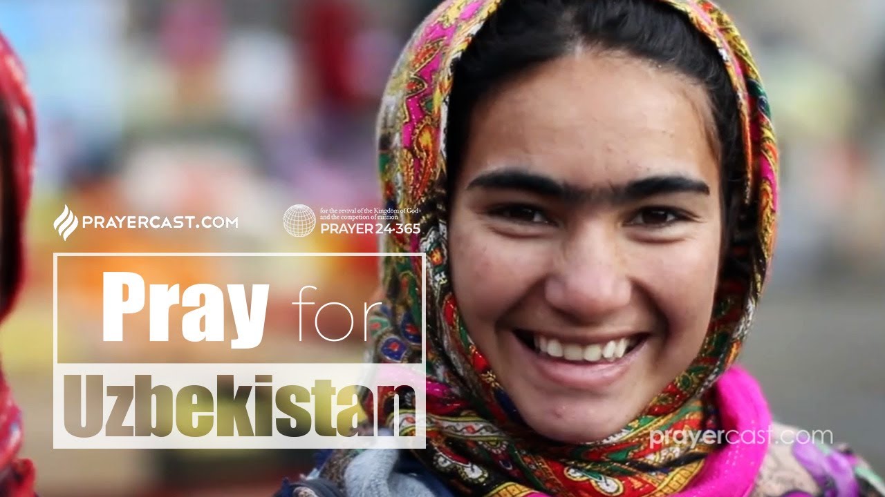 [Prayer24·365] Pray for Uzbekistan - Prayercast - YouTube