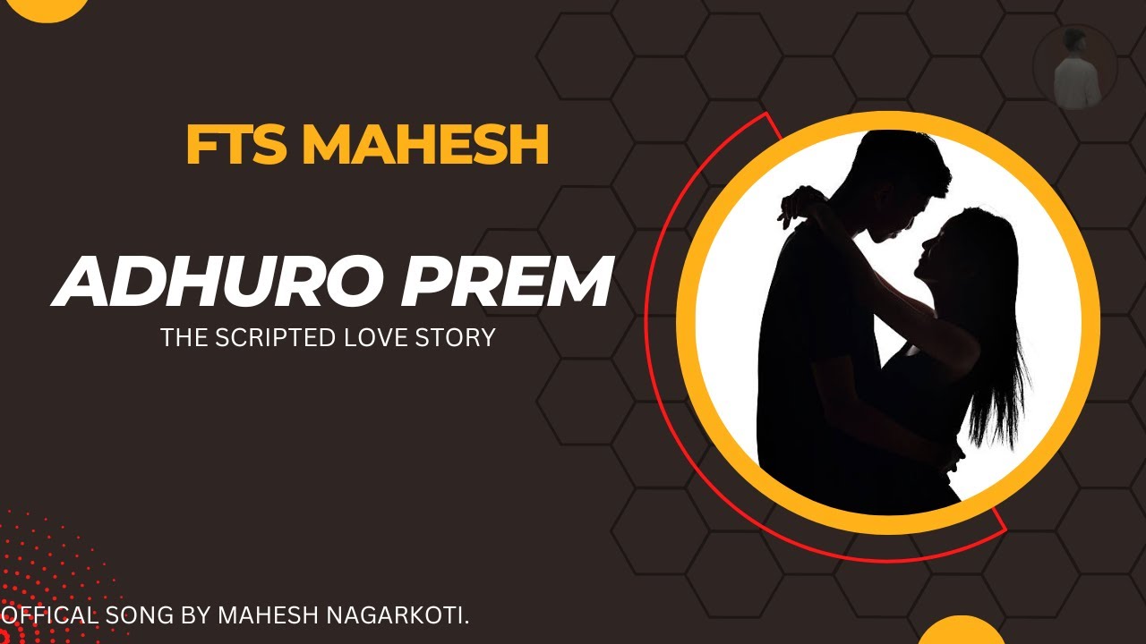 ADHURO PREM - FTS MAHESH || OFFICAL SONG || - YouTube