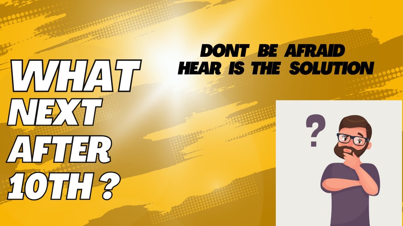 What to study after 10th||Courses after 10th||Career options after 10th ...