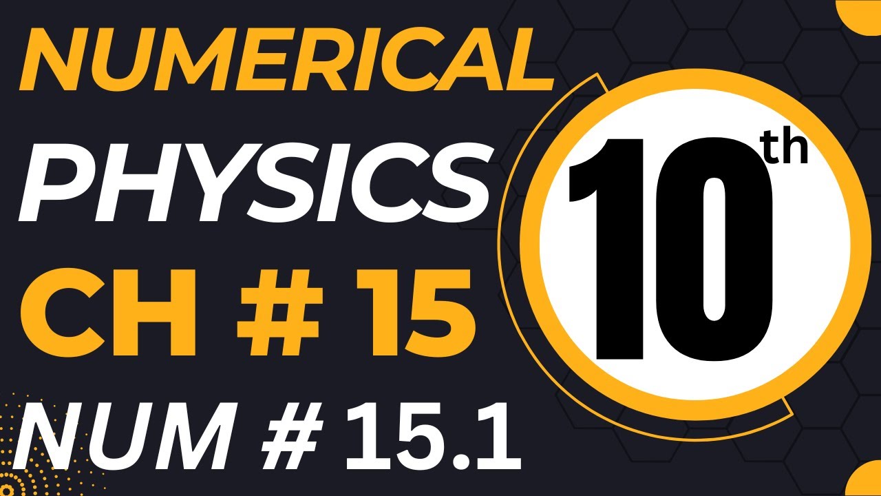 10th Class Physics Chapter 15 Numerical Problem 15.1 - Class 10 Physics ...