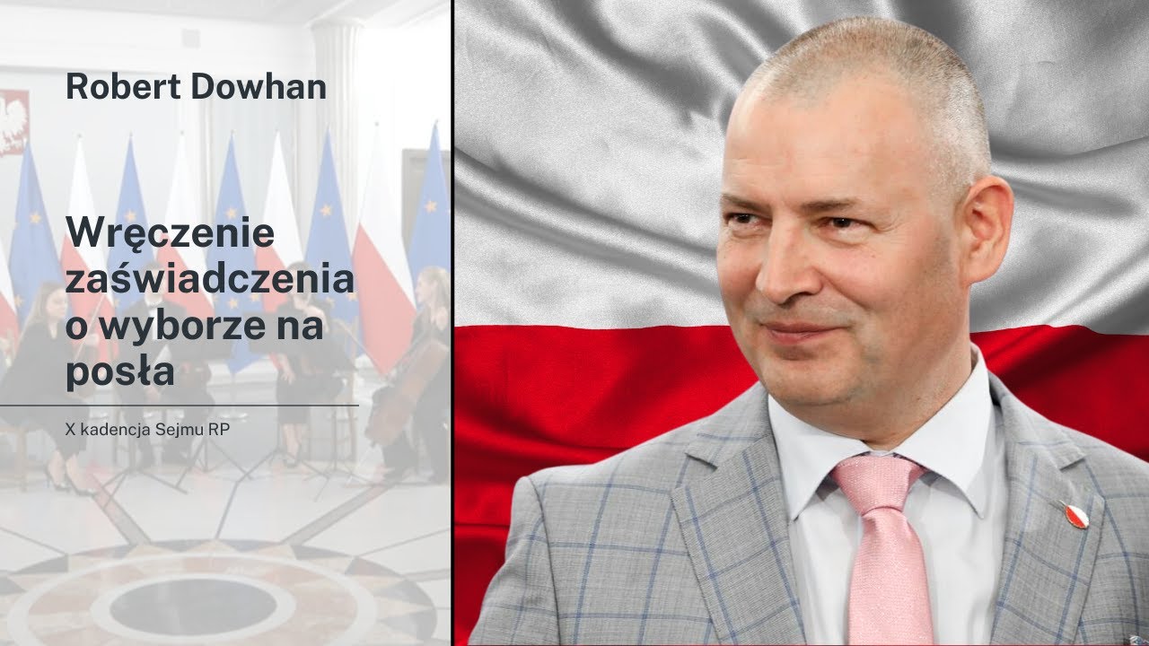 Robert Dowhan: Zaświadczenie o wyborze na posła X kadencji - YouTube