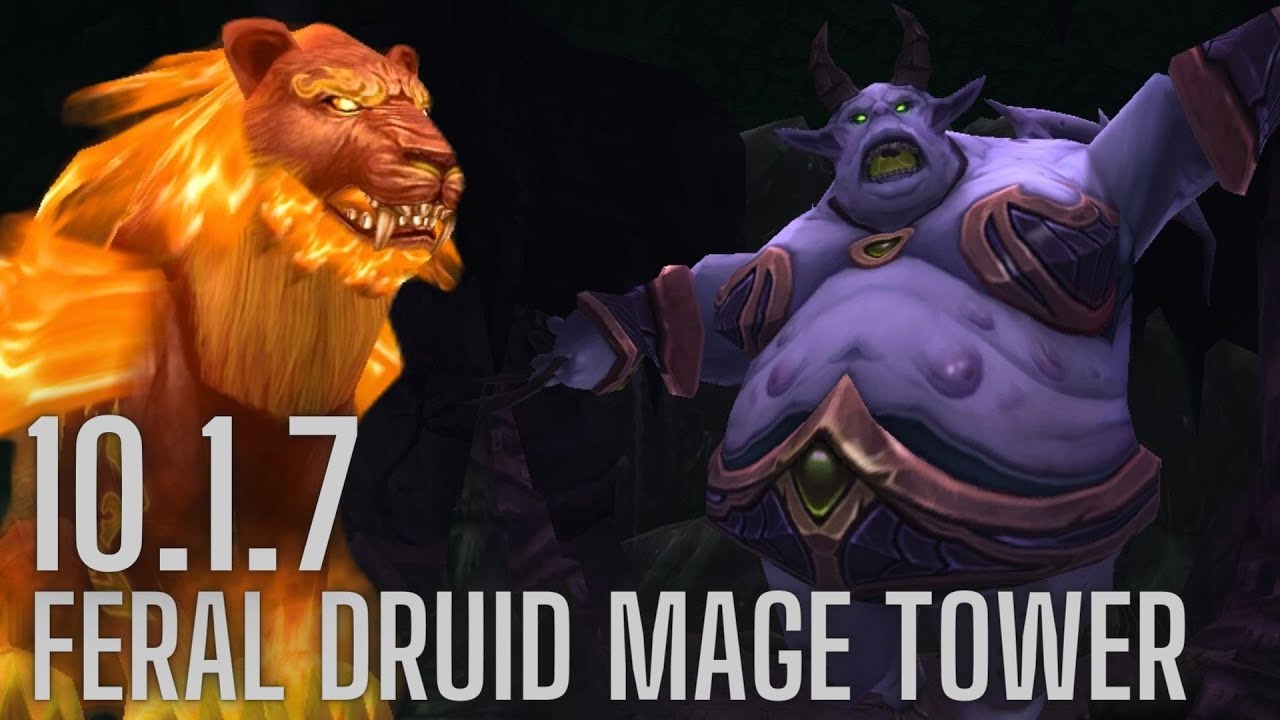 Feral Druid Mage Tower | An Impossible Foe | World of Warcraft 10.1.7 ...