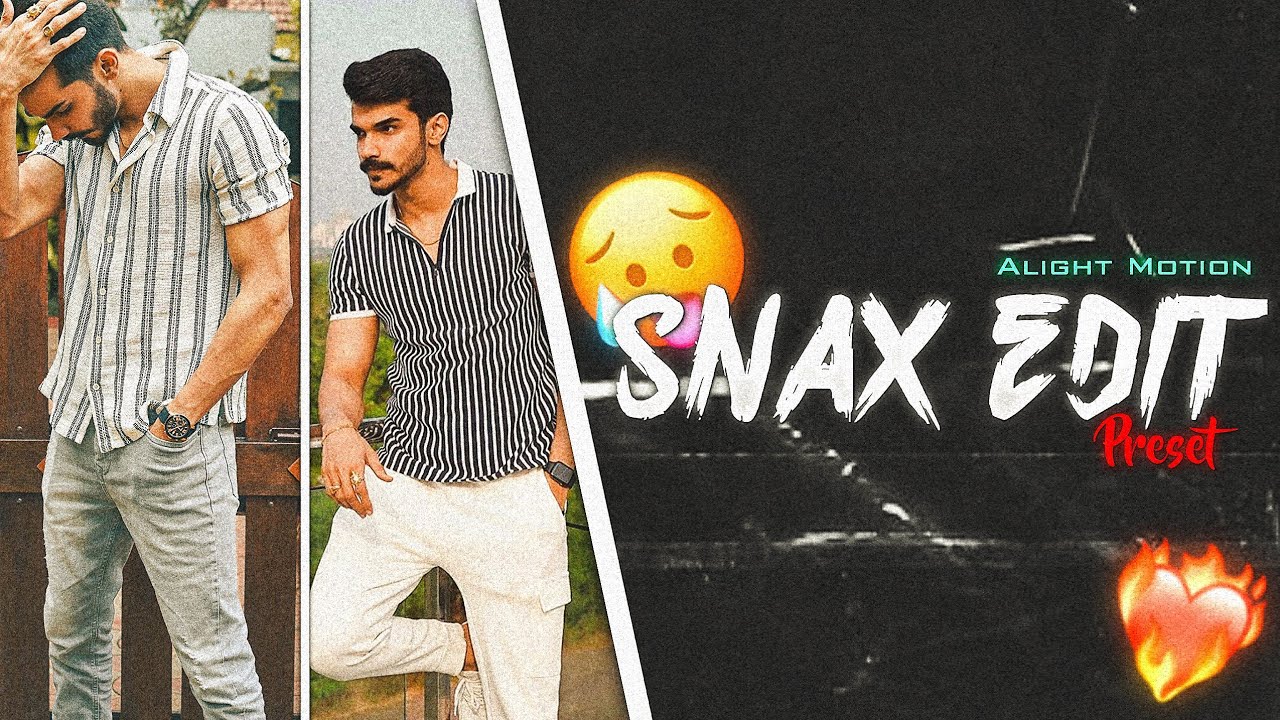 Snax Edit Preset || @SnaxGaming || badass preset alight motion ...