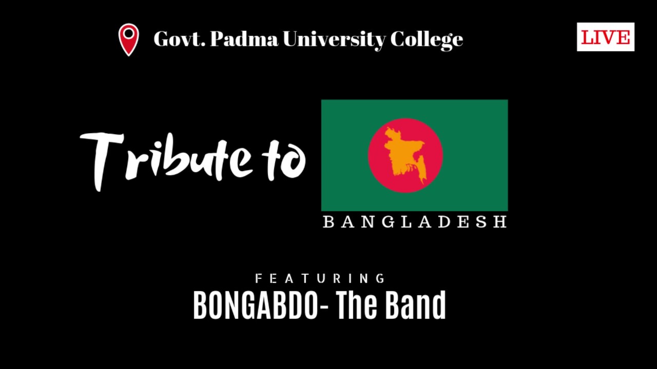 Tribute to Bangladesh ft. Bongabdo | Live | Padma University College ...