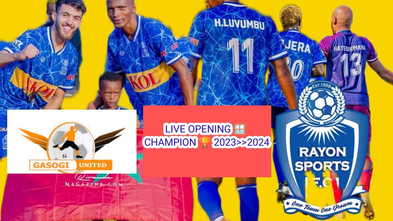 Live 🔴 Gasogi united vs Rayon sports FC RWANDA national League 2023 ...