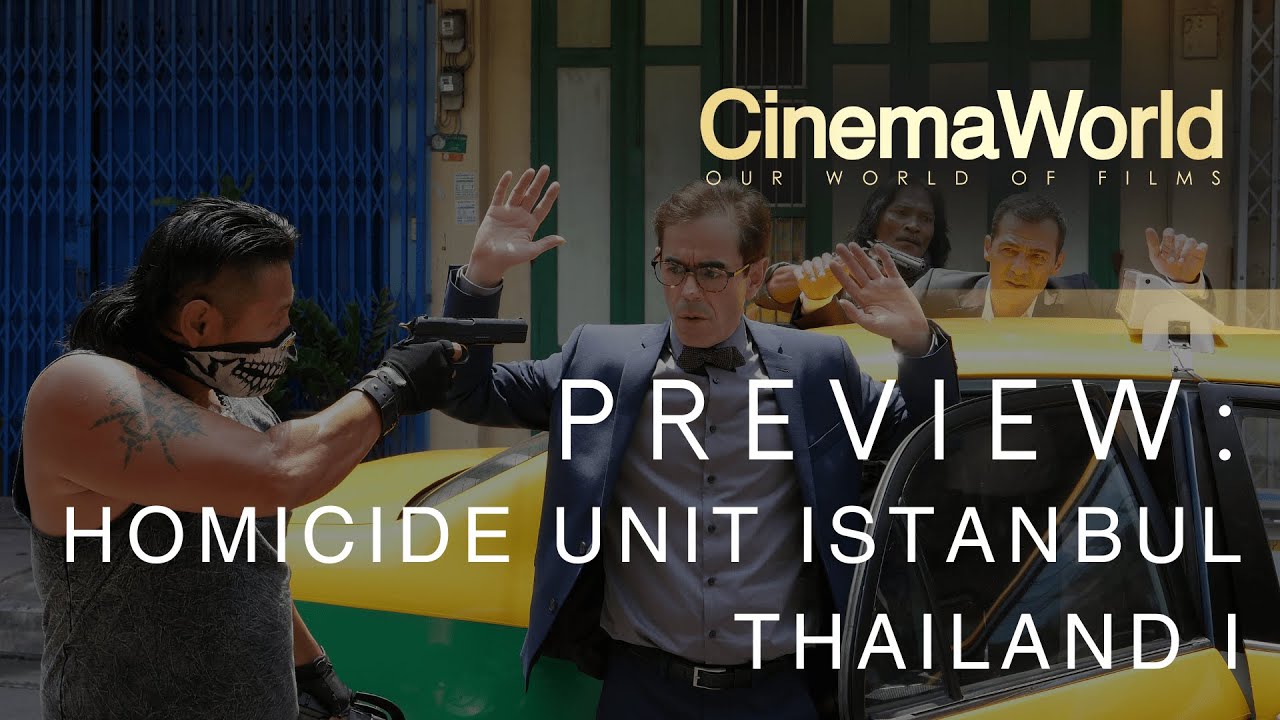 HOMICIDE UNIT ISTANBUL THAILAND 1 | TRAILER | CinemaWorld - YouTube