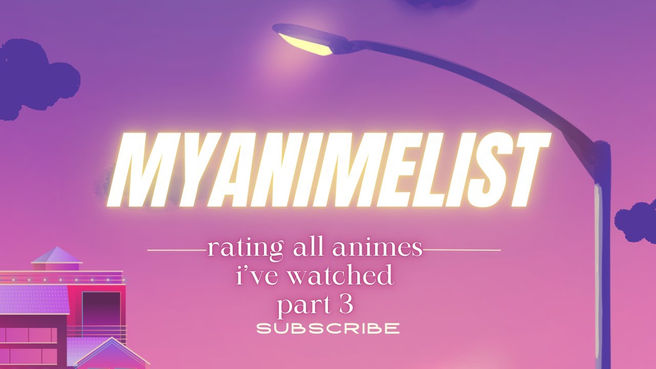 MyAnimeList: Rating Animes I've Watched. (Part 3) - YouTube