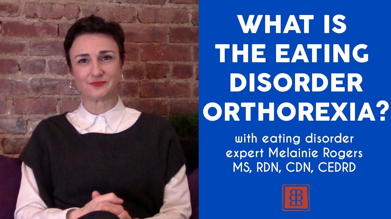 What is the Eating Disorder Orthorexia? - YouTube