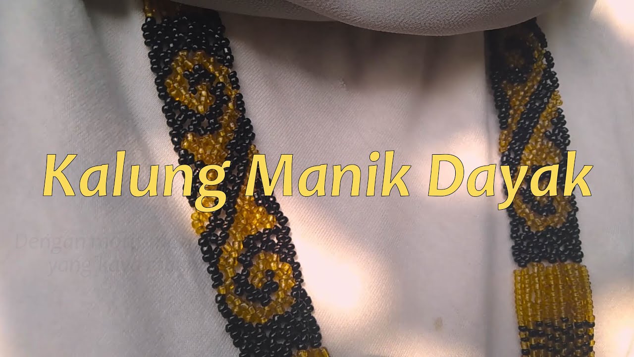 Kalung Manik Dayak (by Dhian Aorfah) - YouTube