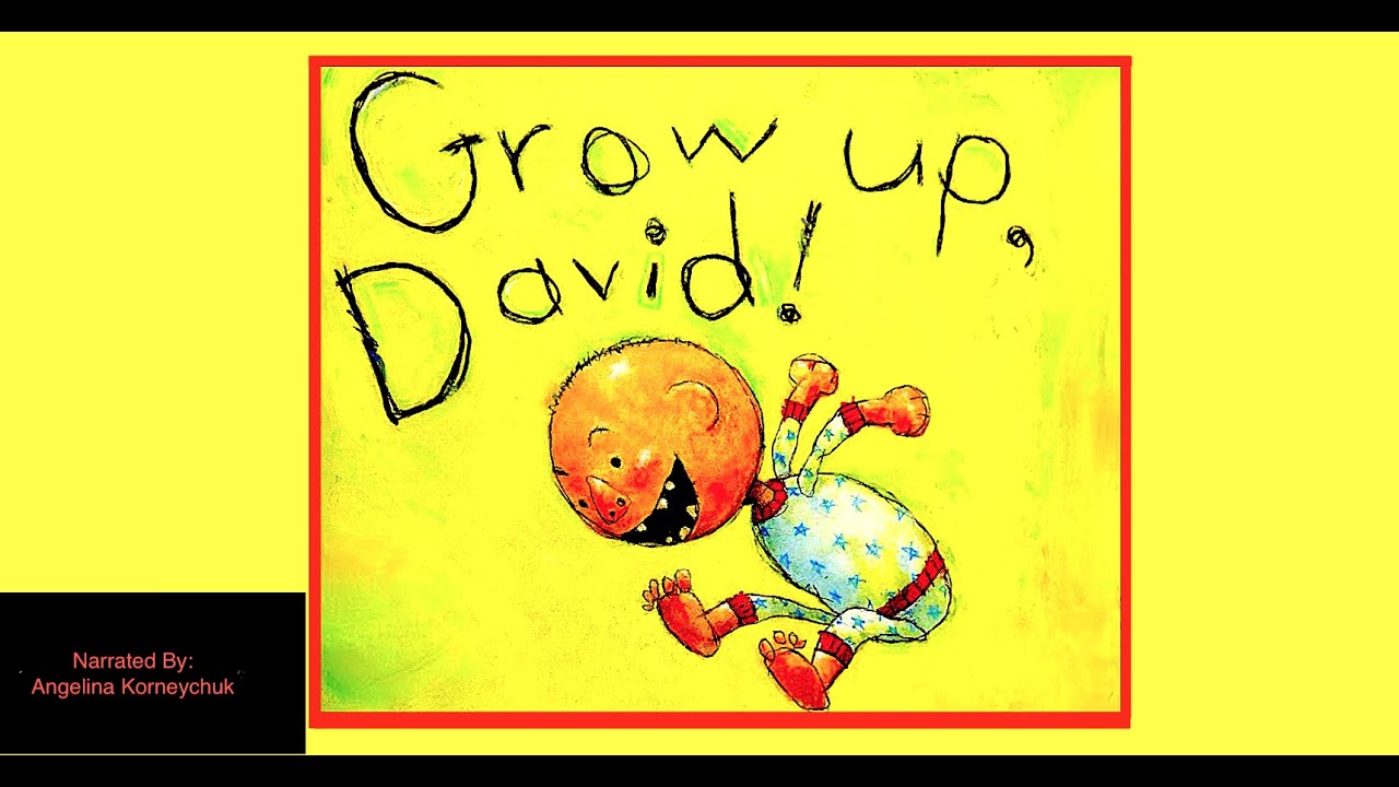 Grow Up David, By David Shannon - YouTube