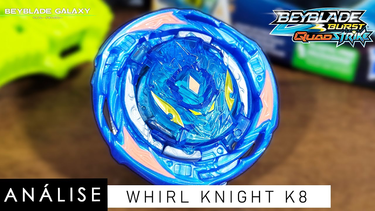 Análise WHIRL KNIGHT K8 - Beyblade Burst QuadStrike - YouTube