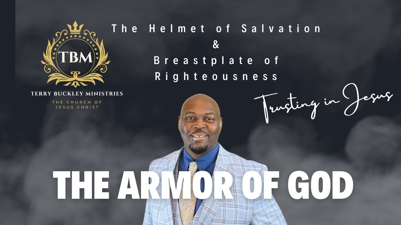 Armor of God: The Helmet of Salvation - The Breastplate of ...