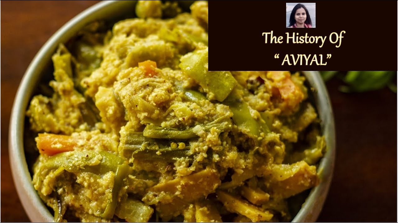 Aviyal | History of Aviyal | Aviyal recipe | Indian Curry | Food ...