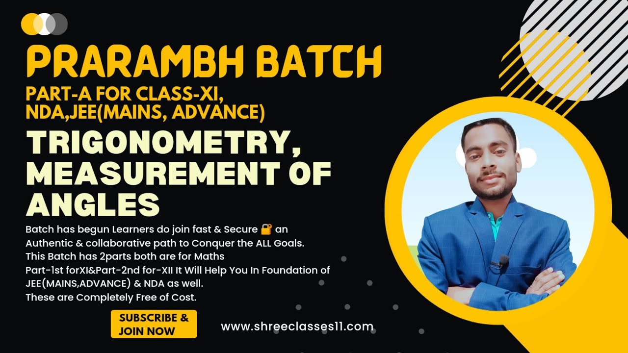 PRARAMBH BATCH/CHAPTER-1/lec.-2/CLASS-XI &found.of IIT,NDA/MEASUREMENT OF ANGLES(TRIGONOMETRY)# ...