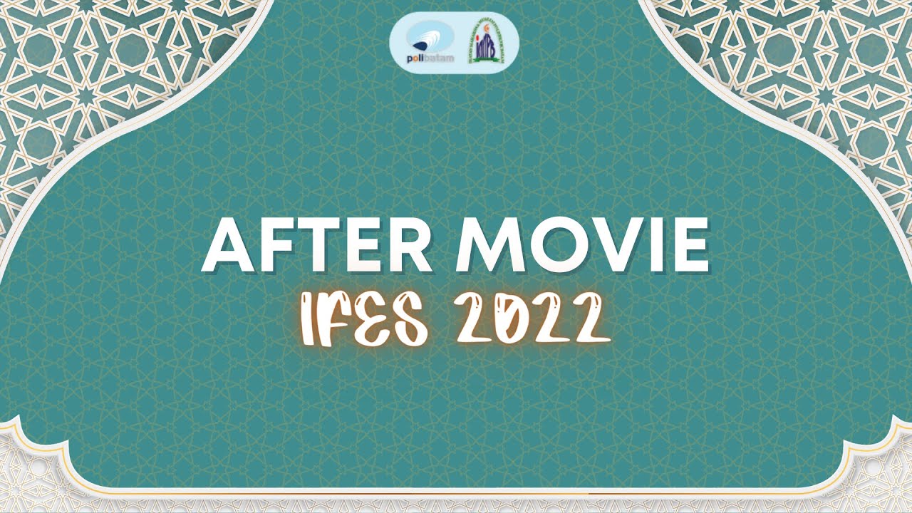 AFTER MOVIE : IFES 2022 (IMMPB FESTIVAL ISLAMIC) - YouTube