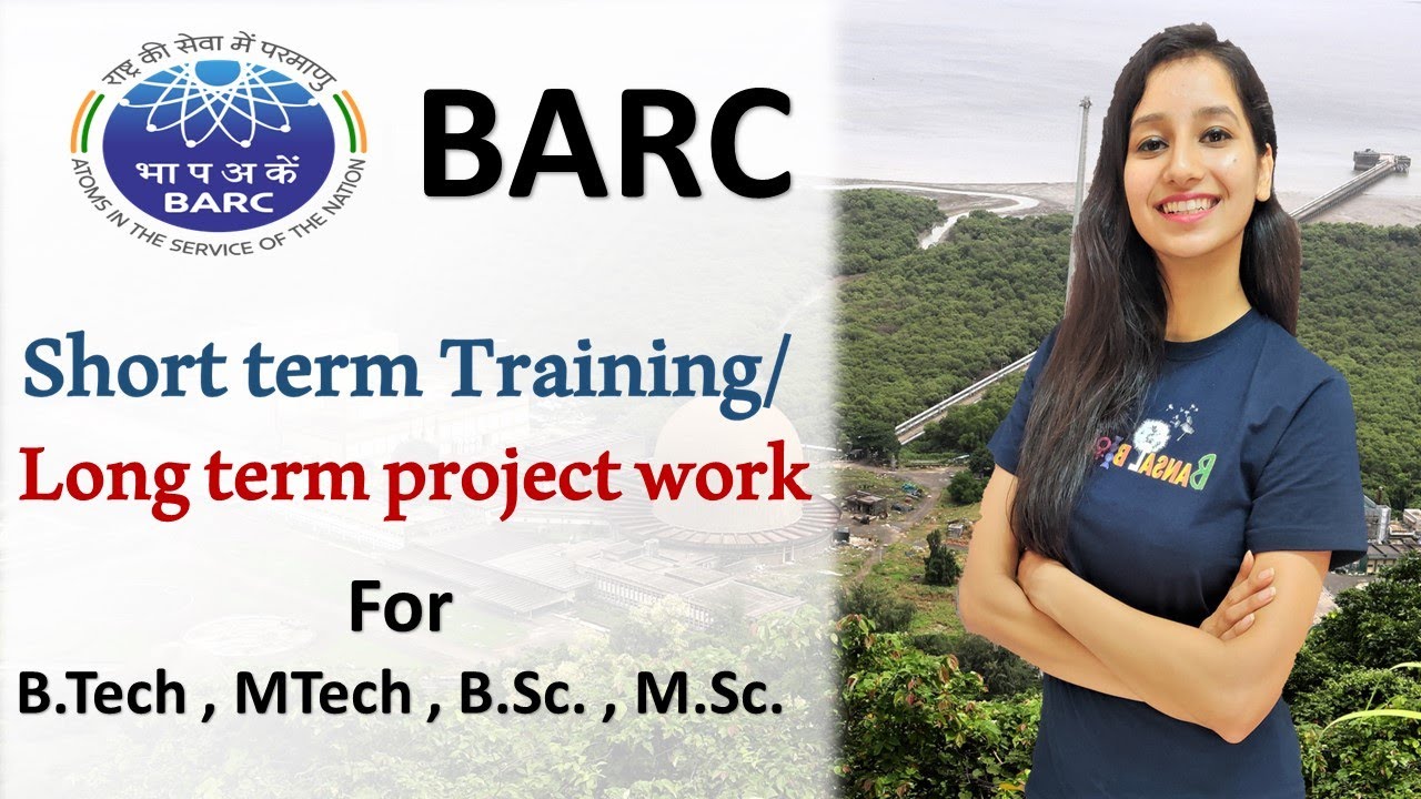 BARC short term Training/ long term project work for B.Tech, MTech, B ...