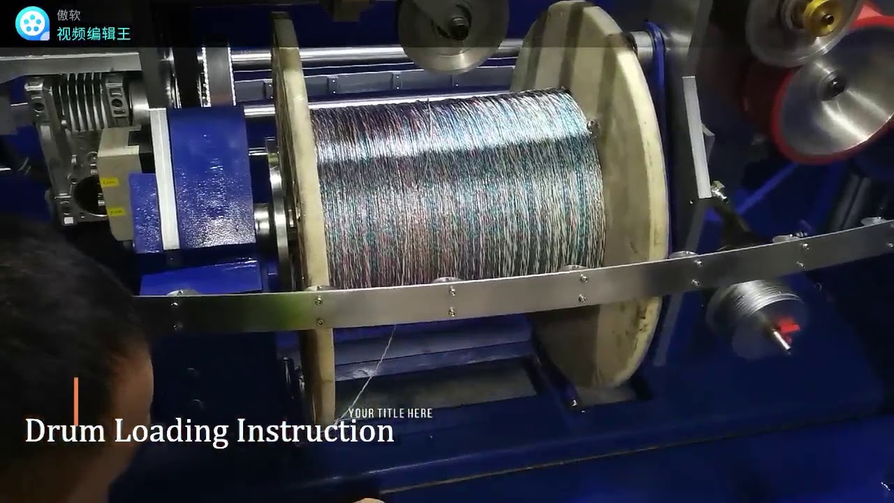 Drum Loading and unloading operation instruction of the cable twisting ...