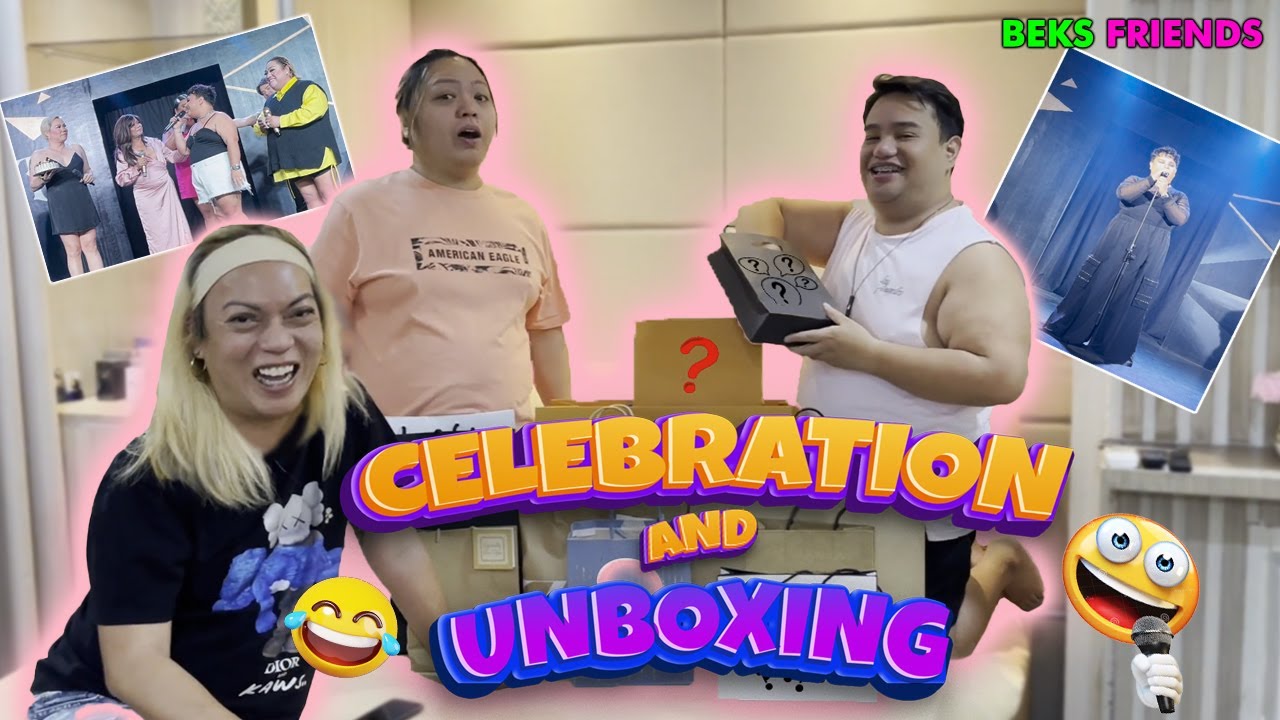 CELEBRATION NA UNBOXING PA! | BEKS FRIENDS - YouTube
