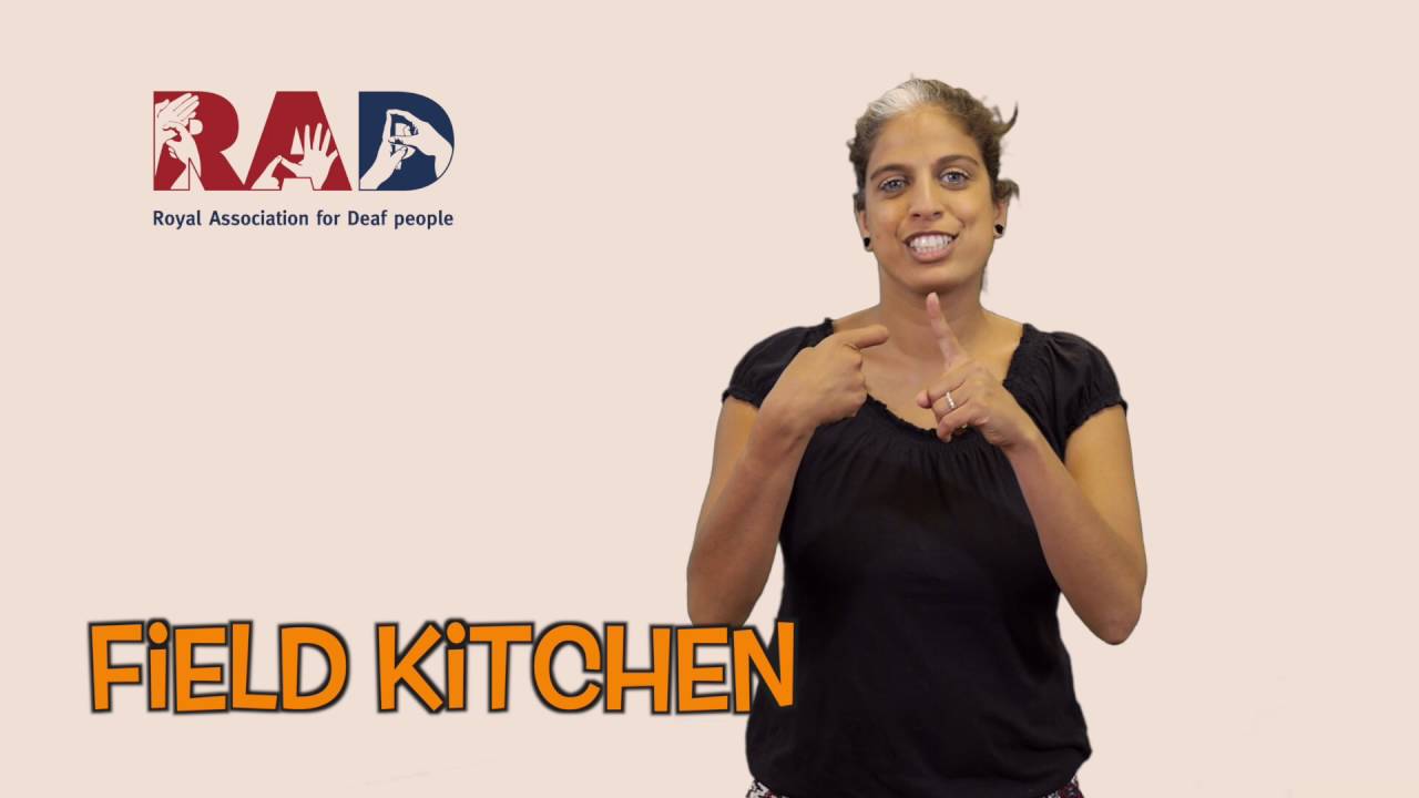 How to sign 'Field Kitchen' in British Sign Language (BSL) - YouTube
