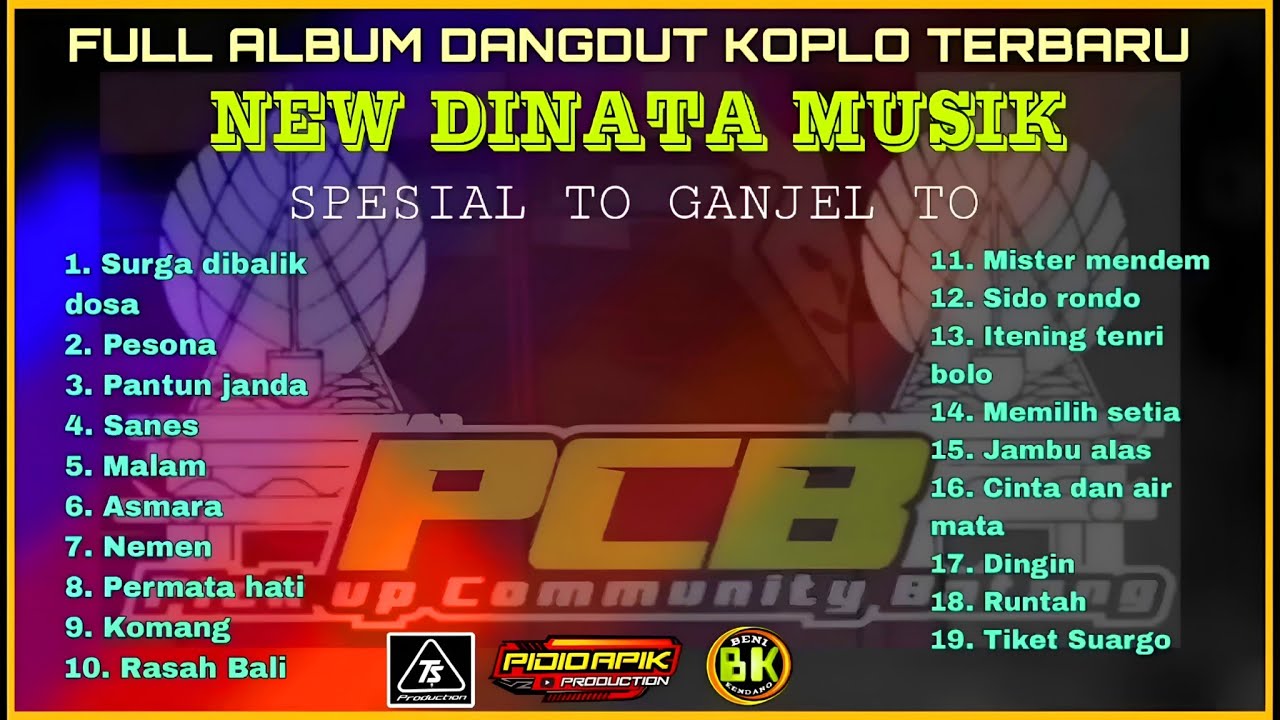 TO GANJEL TO FULL ALBUM DANGDUT KOPLO TERBARU - NEW DINATA LIVE ANIV ...