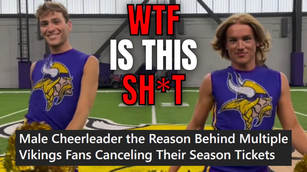 Minnesota Vikings SLAMMED For Cringe Male Cheerleaders | Fans HATE This ...