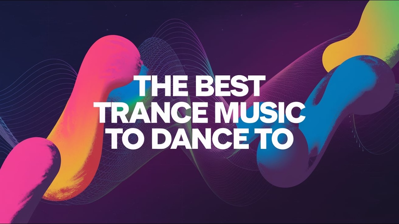 THE BEST TRANCE MUSIC To DANCE To (Electronic) - YouTube