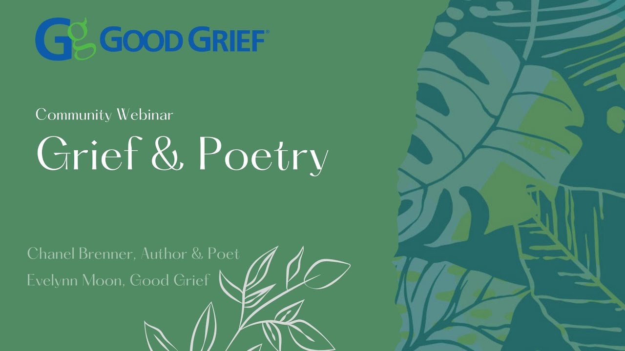 Good Grief Community Webinar: Grief and Poetry - YouTube