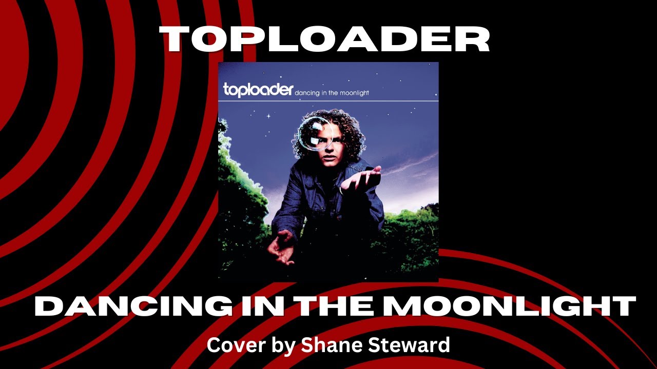 Toploader - Dancing in the Moonlight (Cover) - YouTube