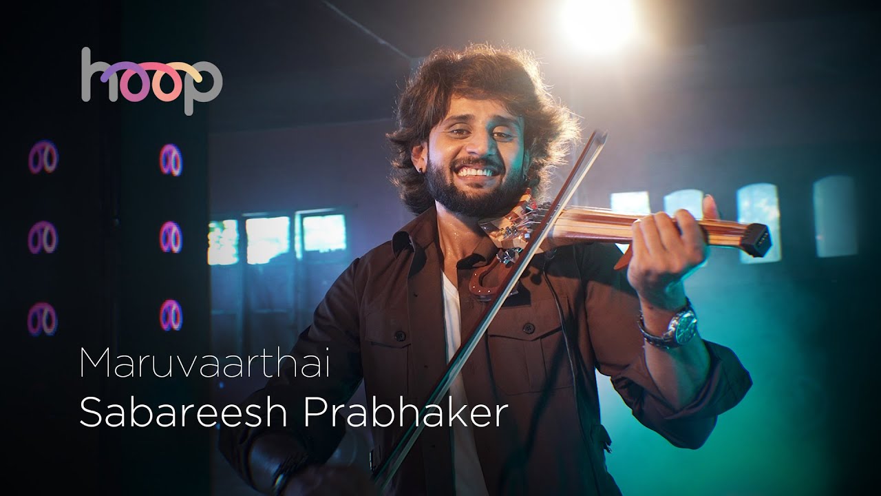 Maruvaarthai - Sabareesh Prabhaker - hoop @wonderwallmedia - YouTube