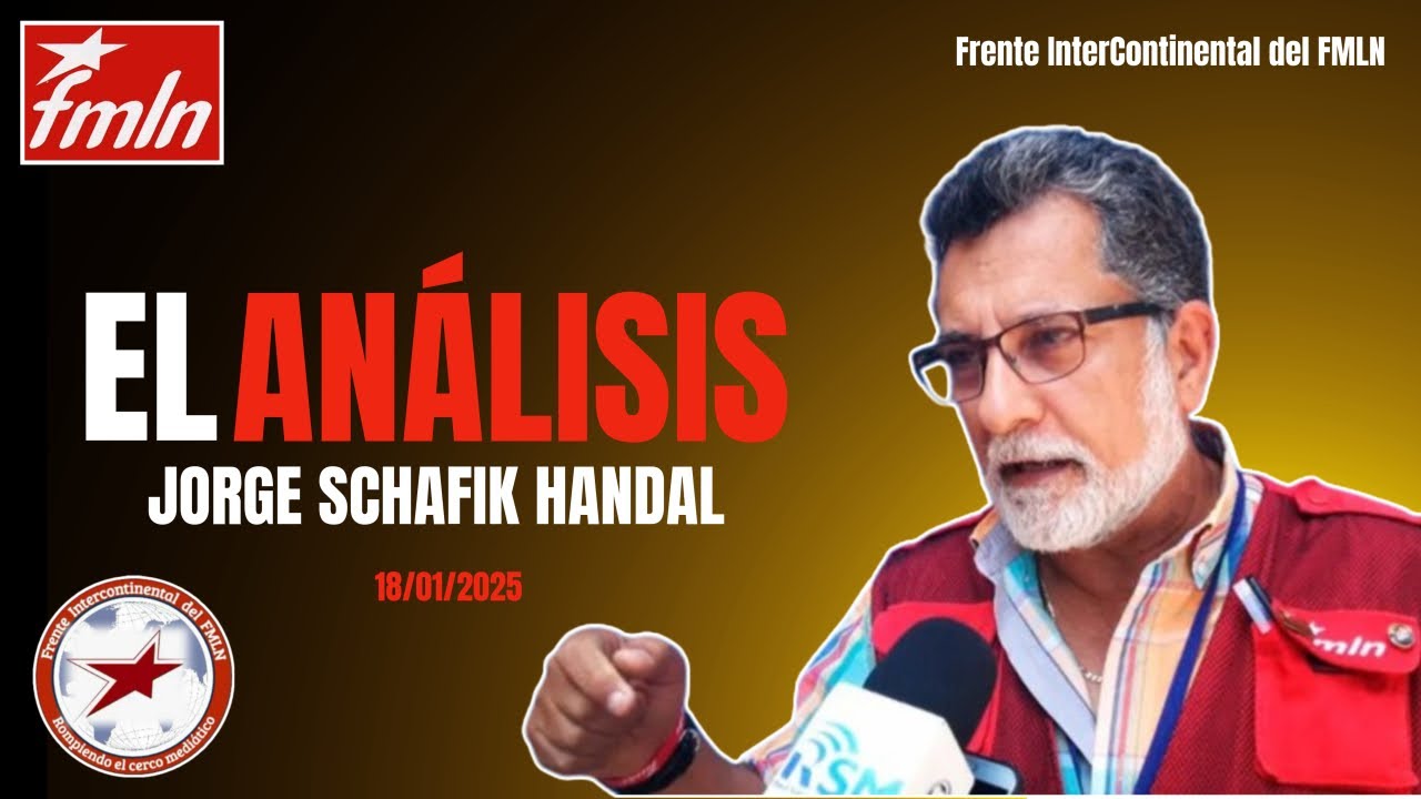 El Analisis: Jorge Schafik Handal - YouTube