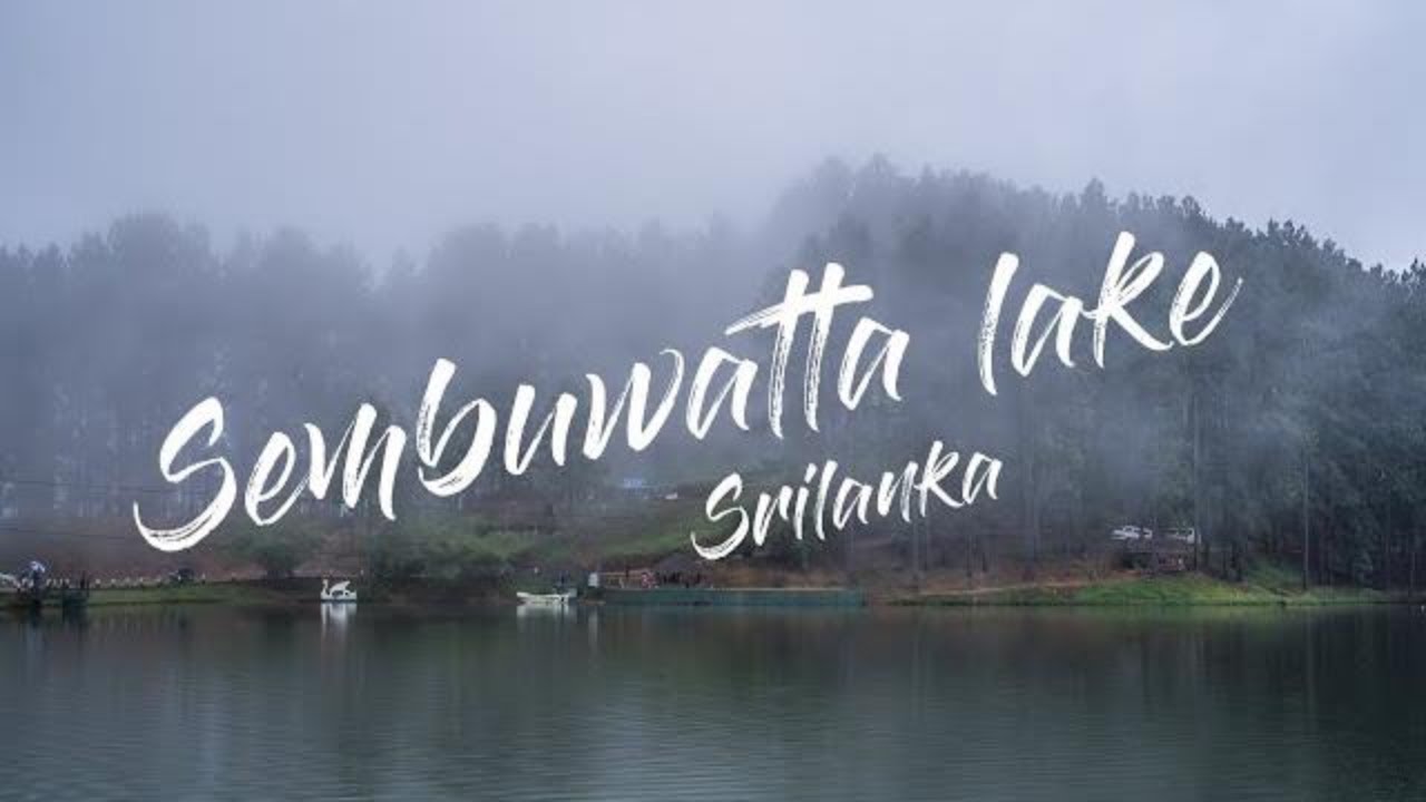 Sembuwatta Lake: Sri Lanka’s Hidden Gem In Matale [Travel Video] - YouTube