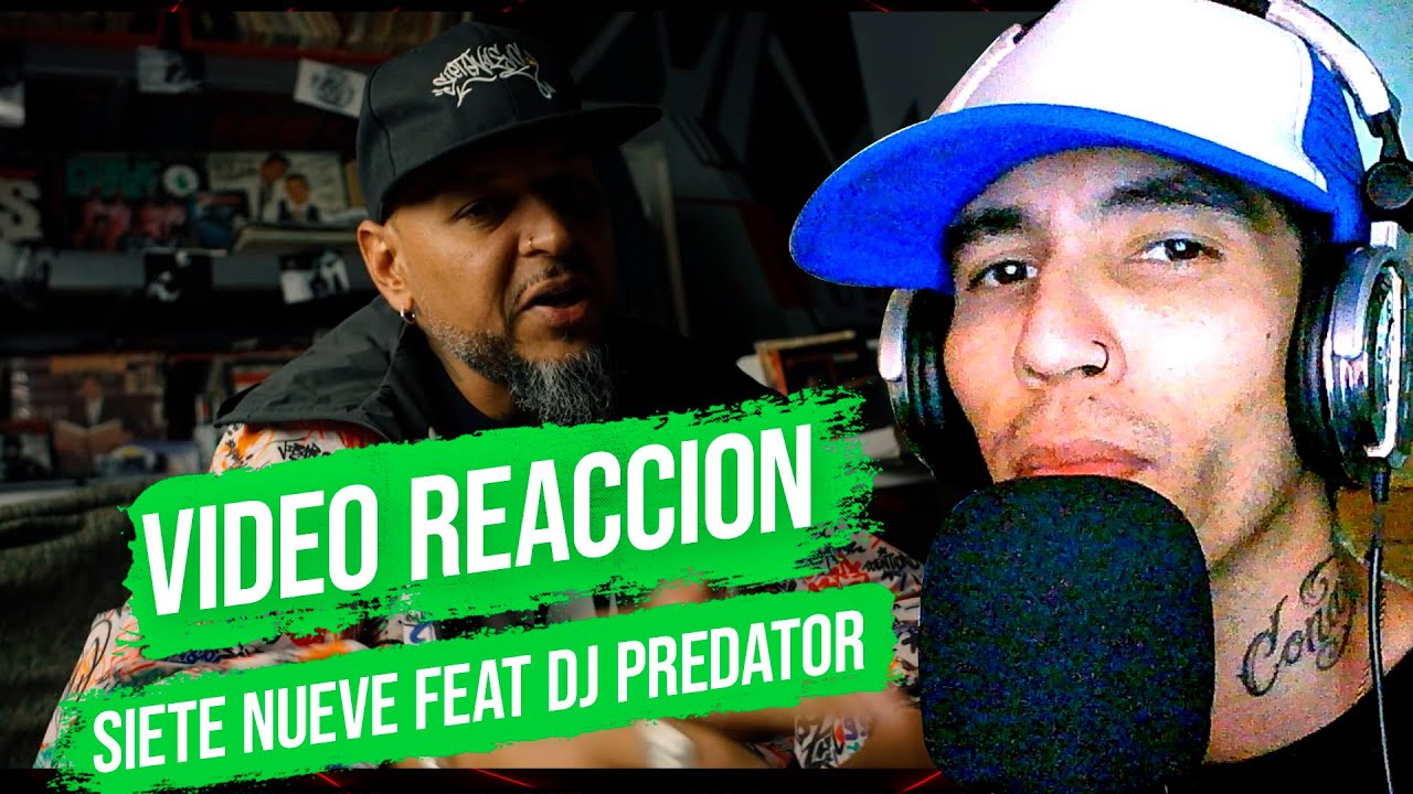 VIDEO REACCION - 101- SIETE NUEVE feat DJ PREDATOR - YouTube