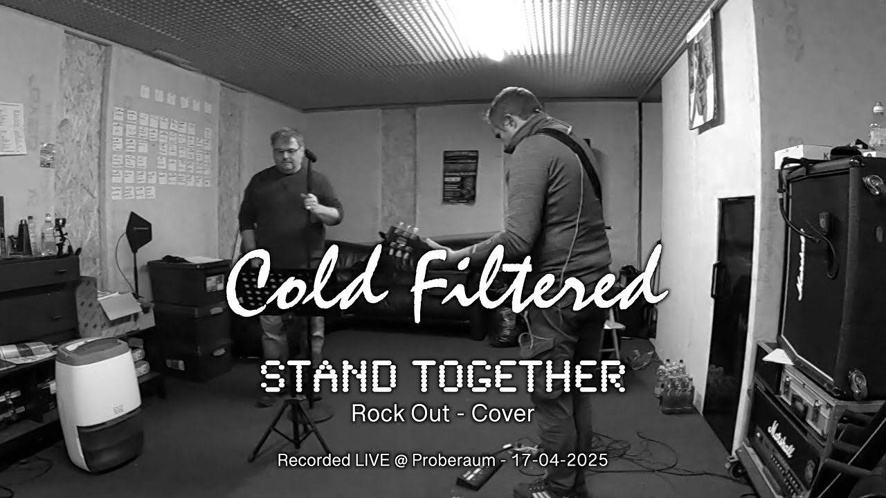 Stand together (Rock Out-Cover) - Cold Filtered - Live im Proberaum ...