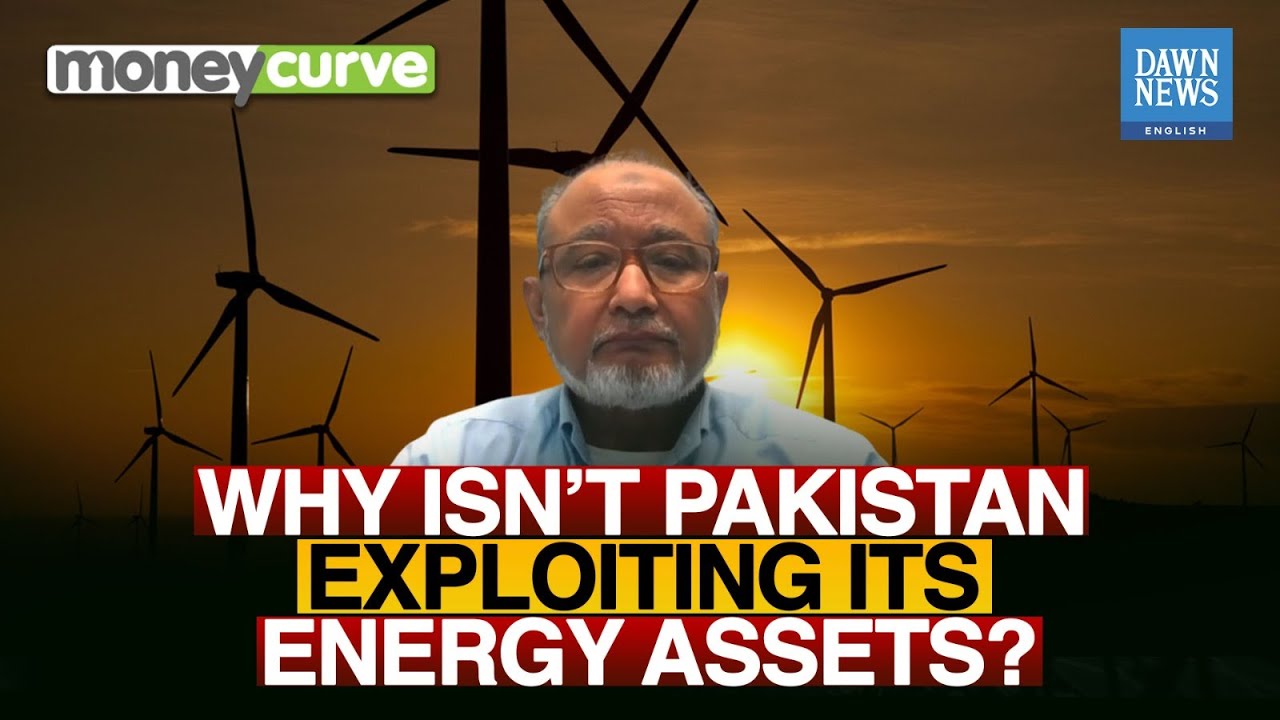 Why Isn’t Pakistan Exploiting Its Energy Assets? | Syed Rashid Hussain ...