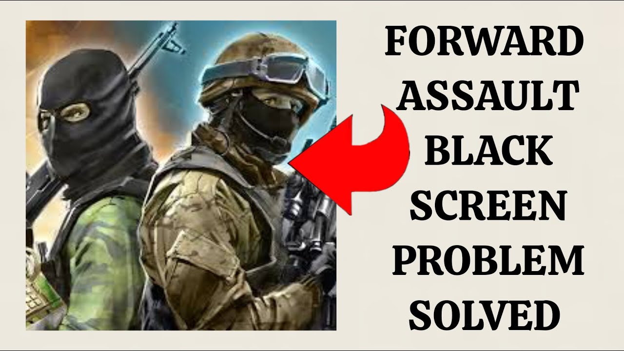 How To Solve Forward Assault App Black Screen Problem|| Rsha26 ...