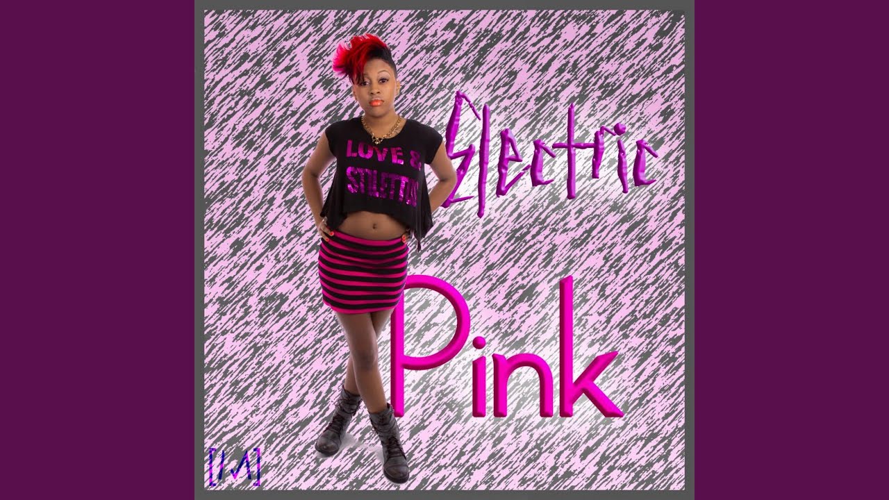 Electric Pink - YouTube