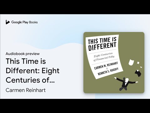 This Time is Different: Eight Centuries of… by Carmen Reinhart · Audiobook preview